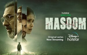 Masoom (Hotstar) Actors, Cast & Crew » StarsUnfolded